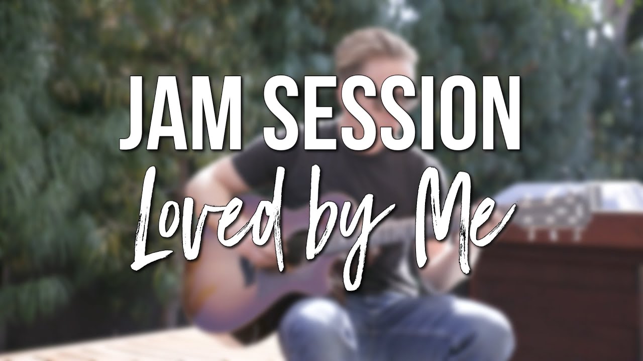 Loved by Me by Steve Welty | Jam Session - YouTube