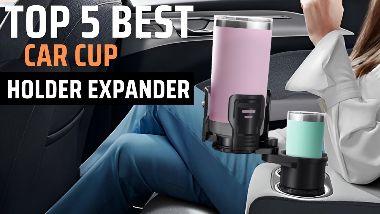 BEST CAR CUP HOLDER EXPANDER IN 2025 | Perfect Fit for Every Vehicle ...