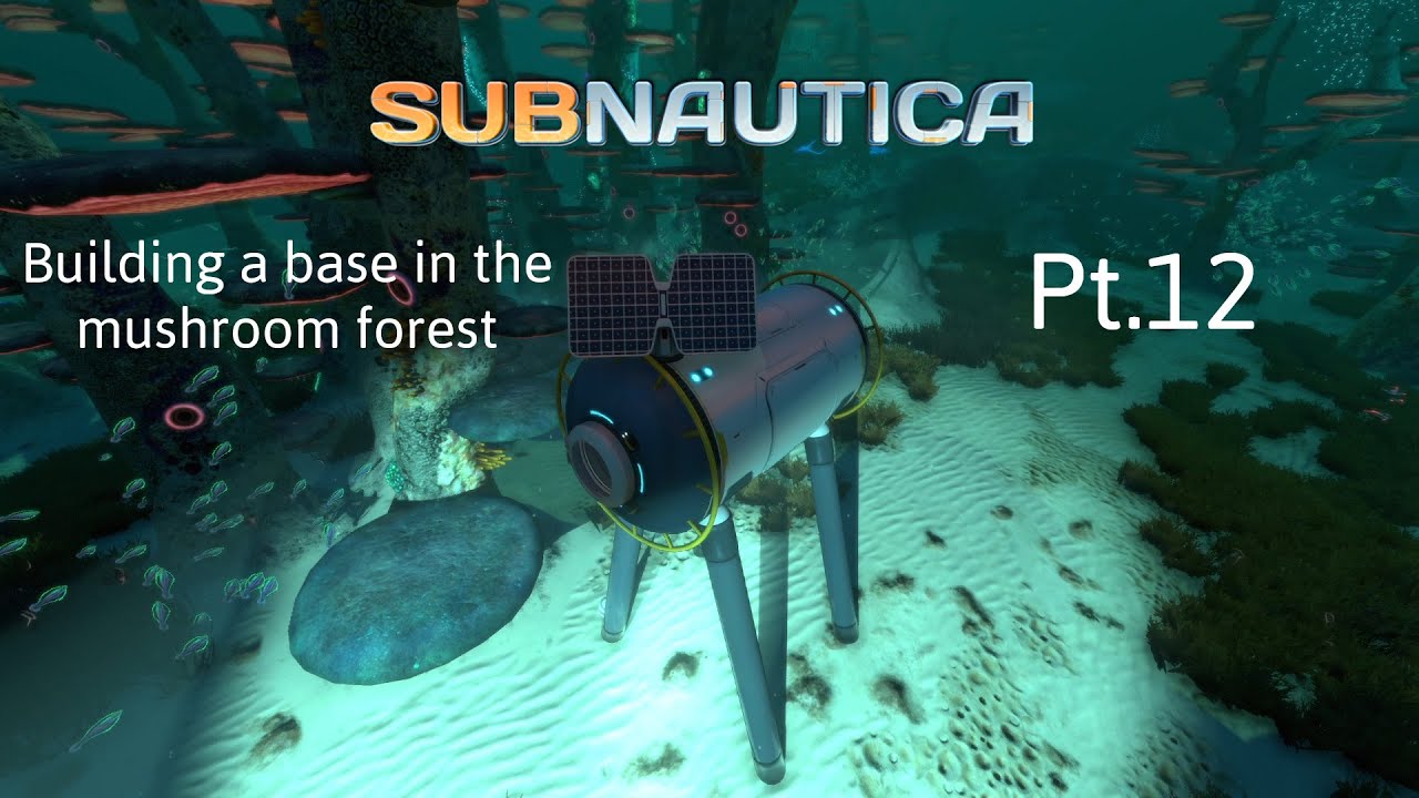 Building a base in the mushroom forest! Subnautica Pt.12 - YouTube