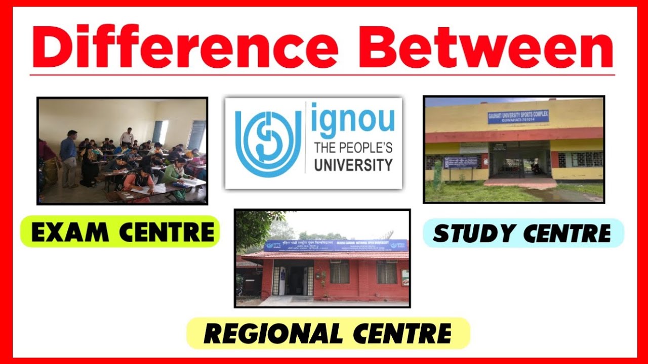 IGNOU Diffrence Between: Study Centre, Exam Centre, Regional Centre ...