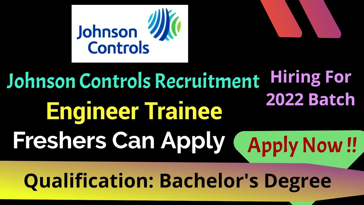 Johnson Controls Recruitment 2022 Batch | Engineer Trainee | Johnson ...