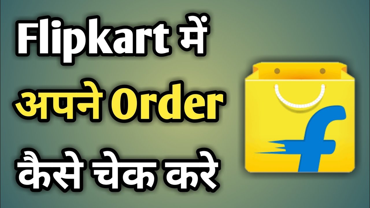 Flipkart Me Order Kaise Dekhe | How To Check Orders In Flipkart ...
