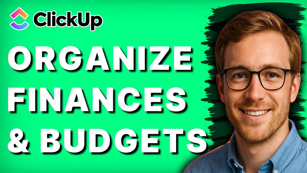 How to Organize Finances & Budgets in ClickUp [2025 Guide] - YouTube