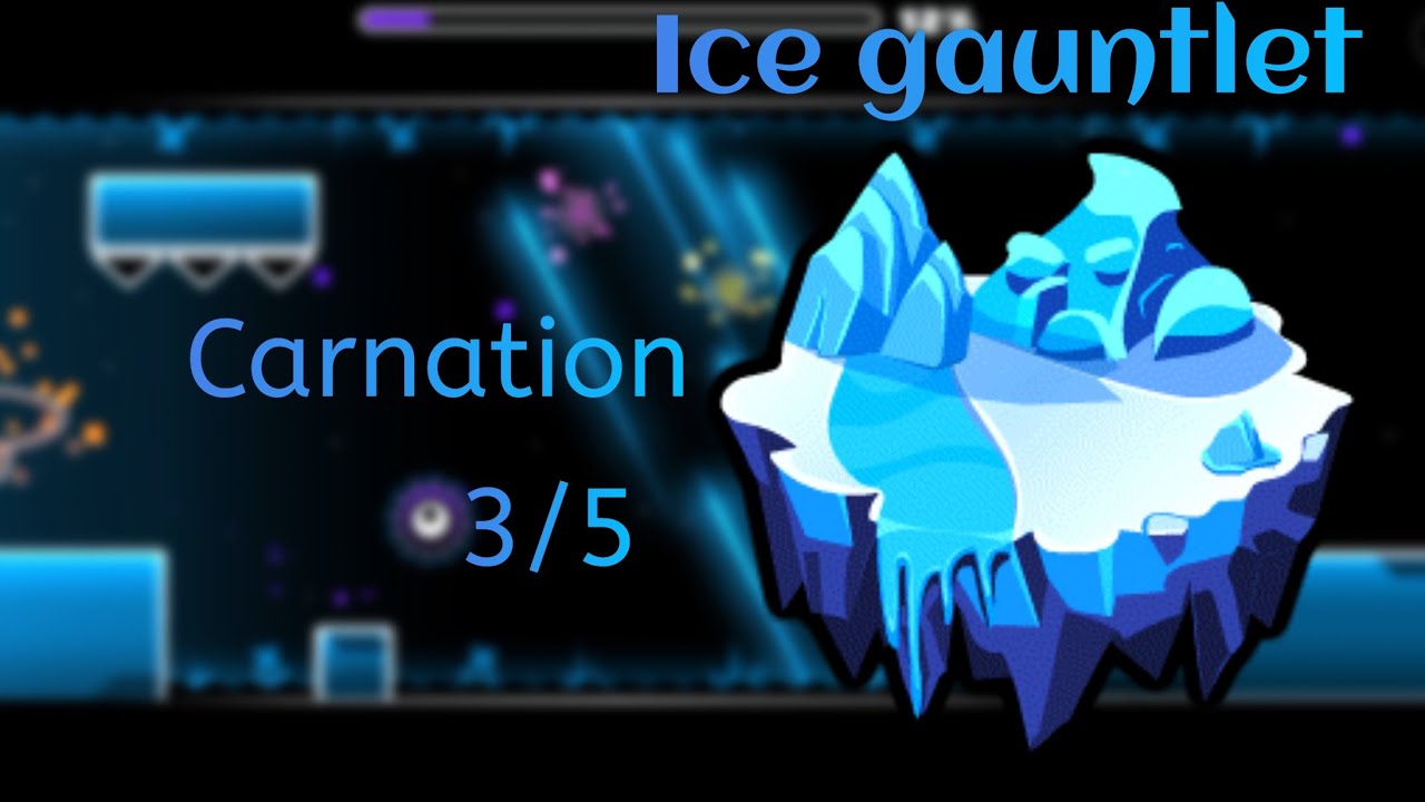 Geometry Dash - Ice gauntlet 3/5 - "Carnation" - YouTube