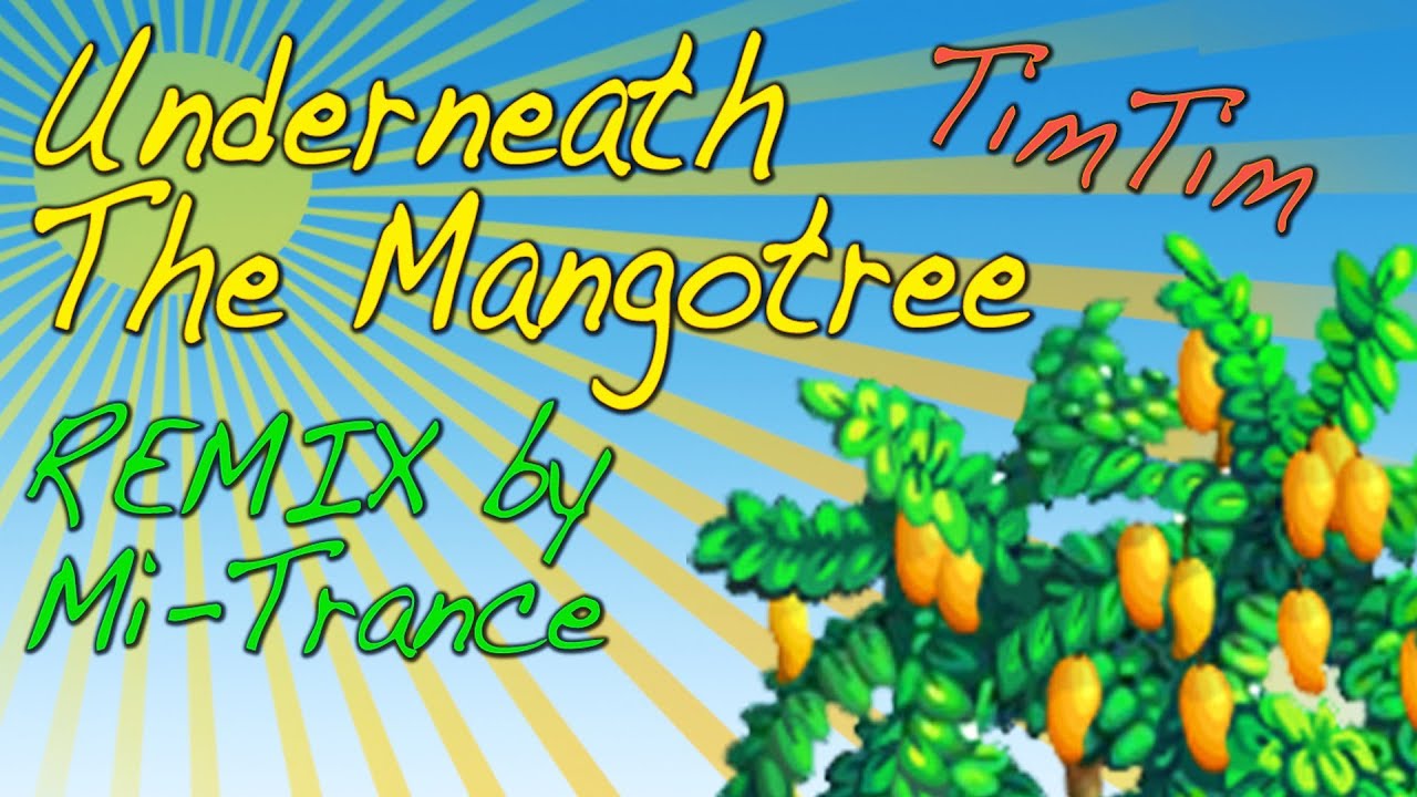 Tim Tim - Under The Mango Tree [Mi-Trance Michael Ihde Remix] (Dance ...