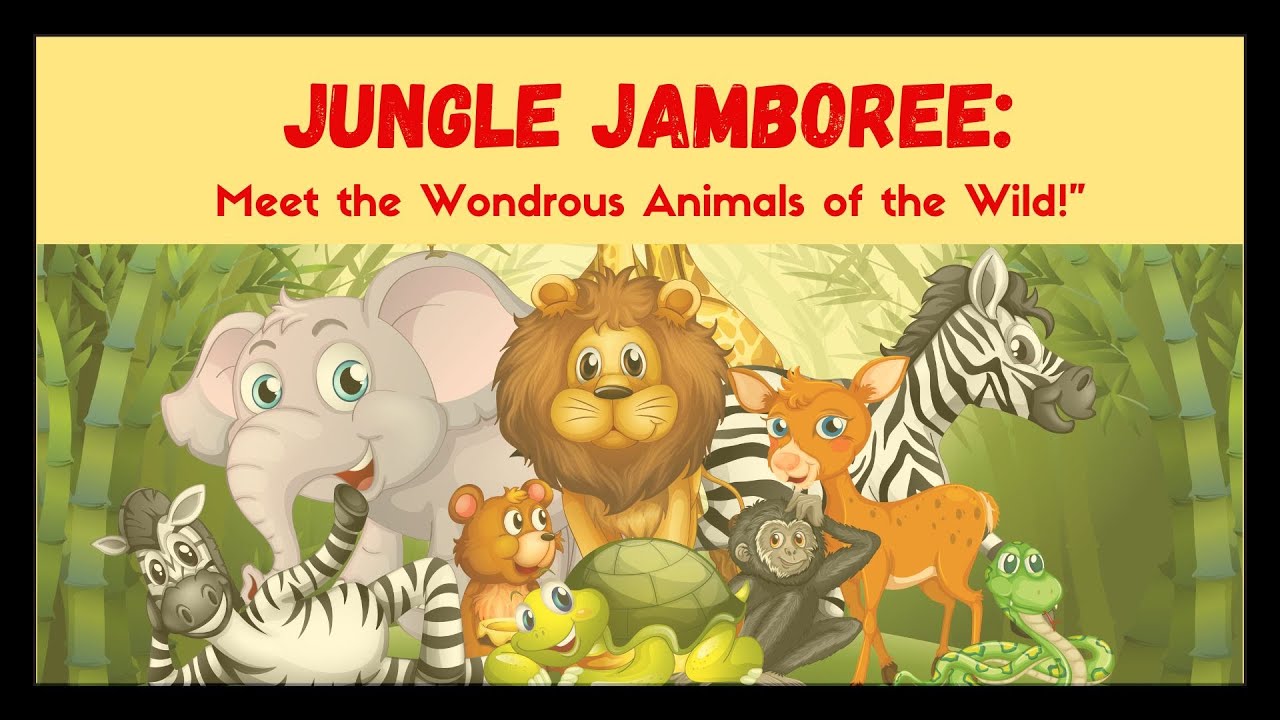 Jungle Jamboree: "Meet the Wondrous Animals of the Wild!" |Kids song ...