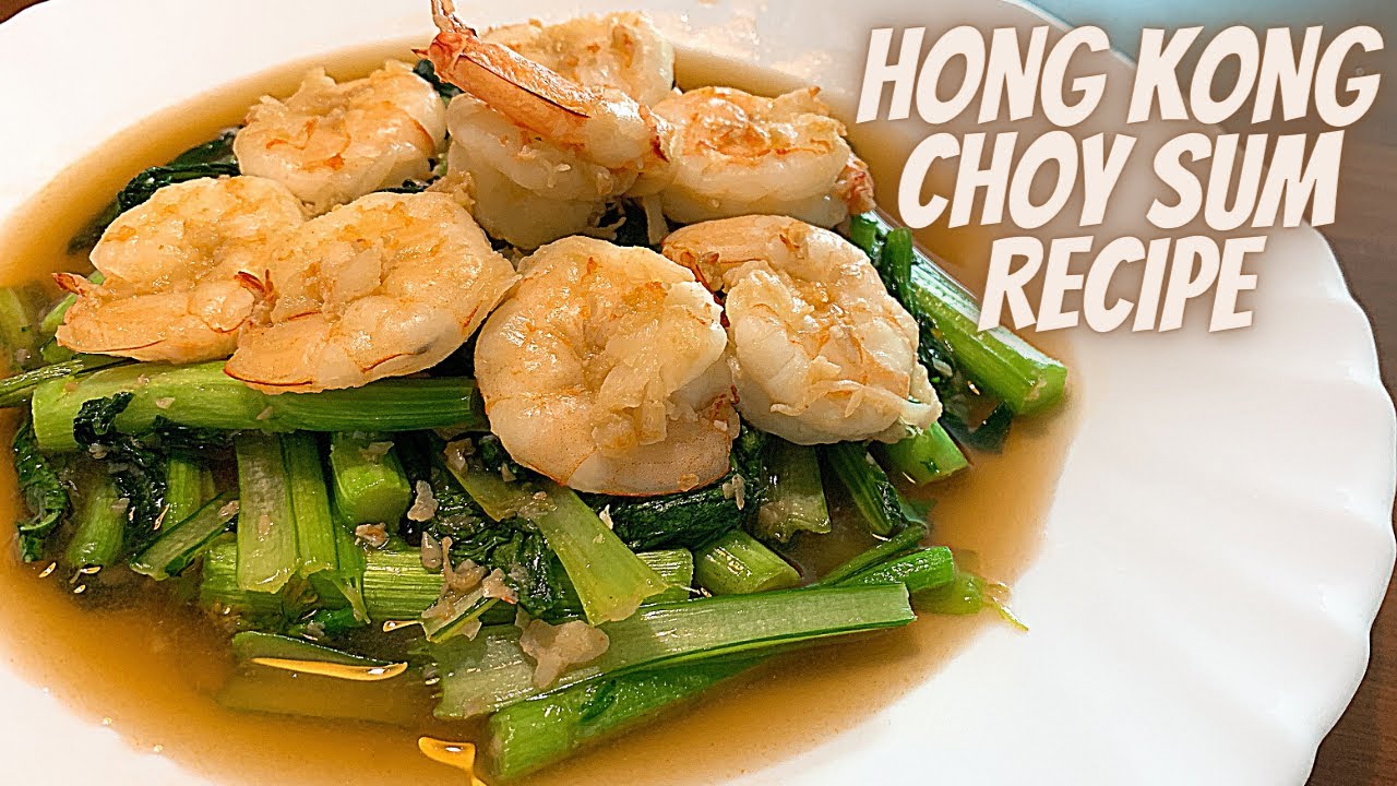 HONG KONG CHOY SUM RECIPE | HOW TO COOK CHOY SUM | HOW TO COOK CHOY SUM ...