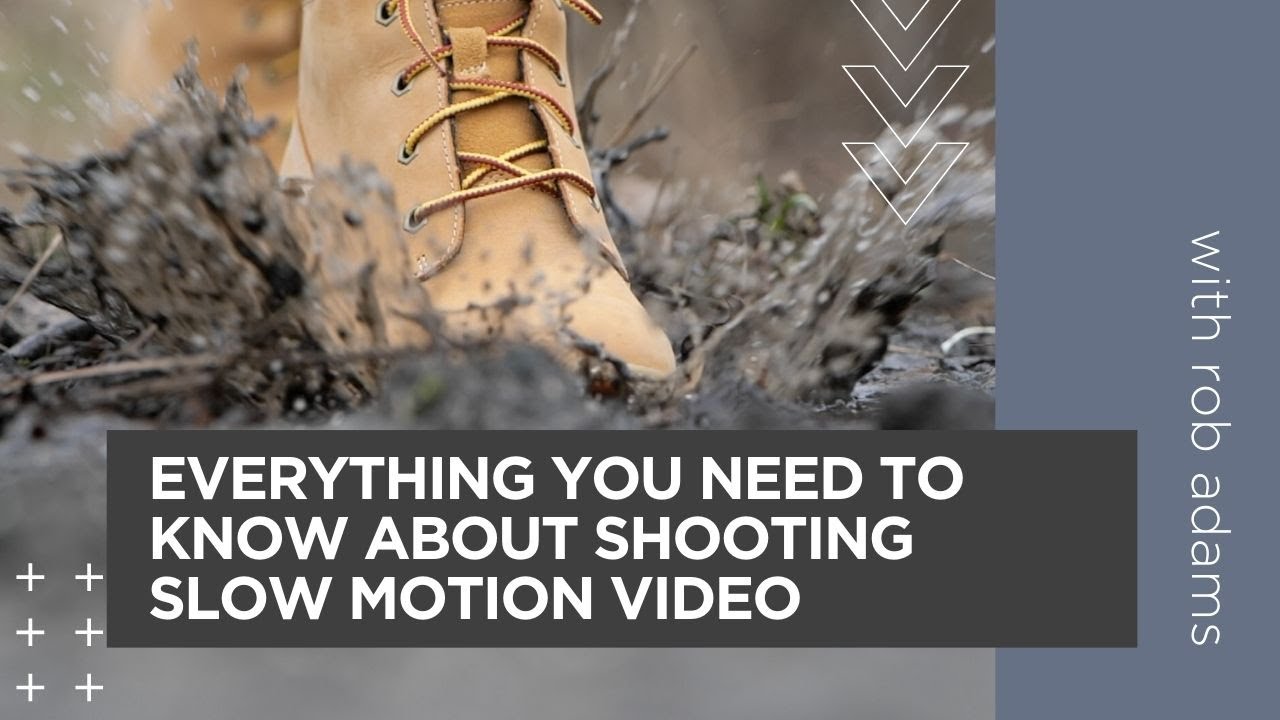 Everything You Need to Know About Shooting Slow Motion Video - YouTube