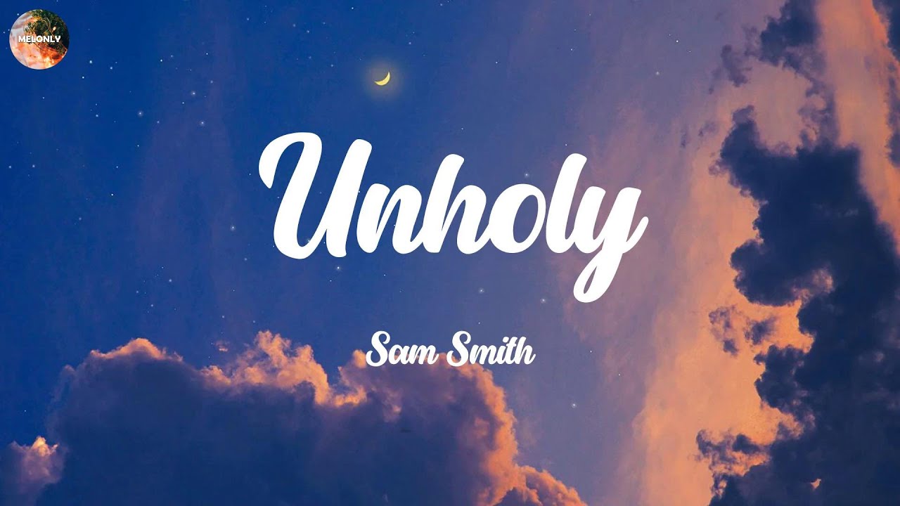 Unholy - Sam Smith (Lyric Video) - YouTube