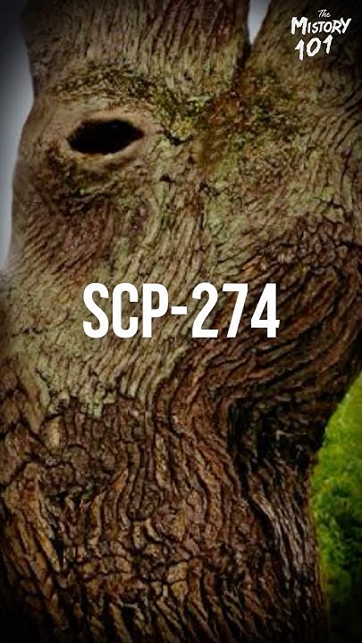 SCP-274 ต้นไม้เสียงกระซิบ #ghost #horror #creepypasta #facts #น่ากลัว ...