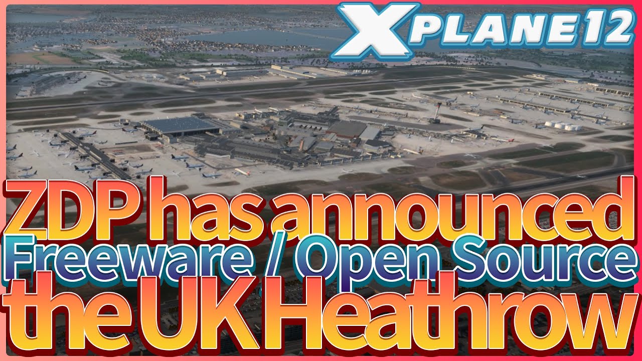 X-Plane, [Freeware Scenery] ZDP's Heathrow Open Source - YouTube