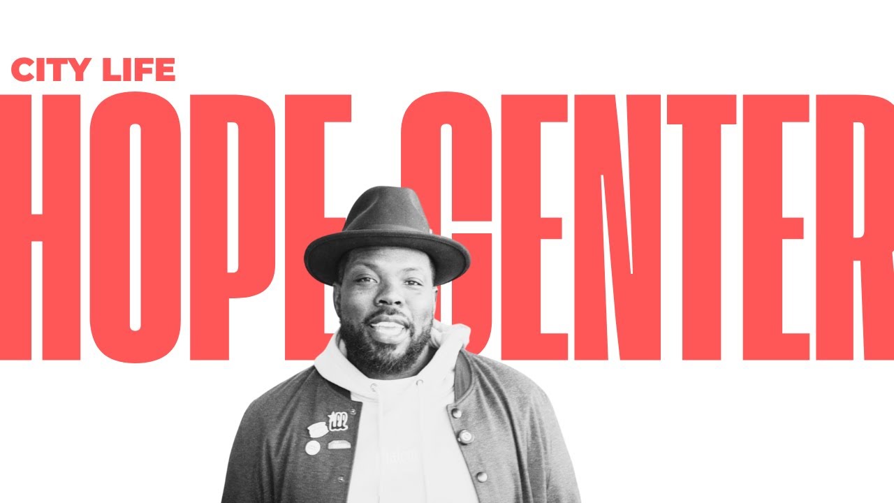 City Life Hope Center Vision - YouTube