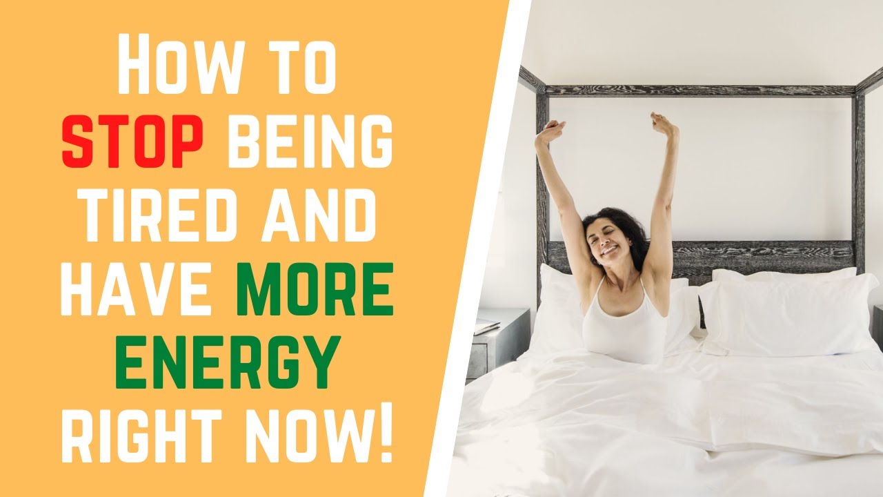 How to Stop Being Tired All The Time! | How to Have More Energy - YouTube