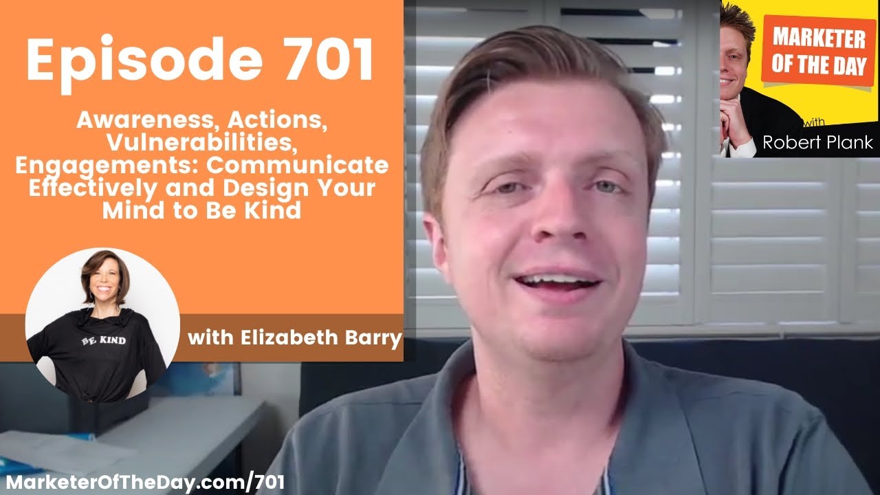 701: Communicate Effectively and Design Your Mind to Be Kind with ...