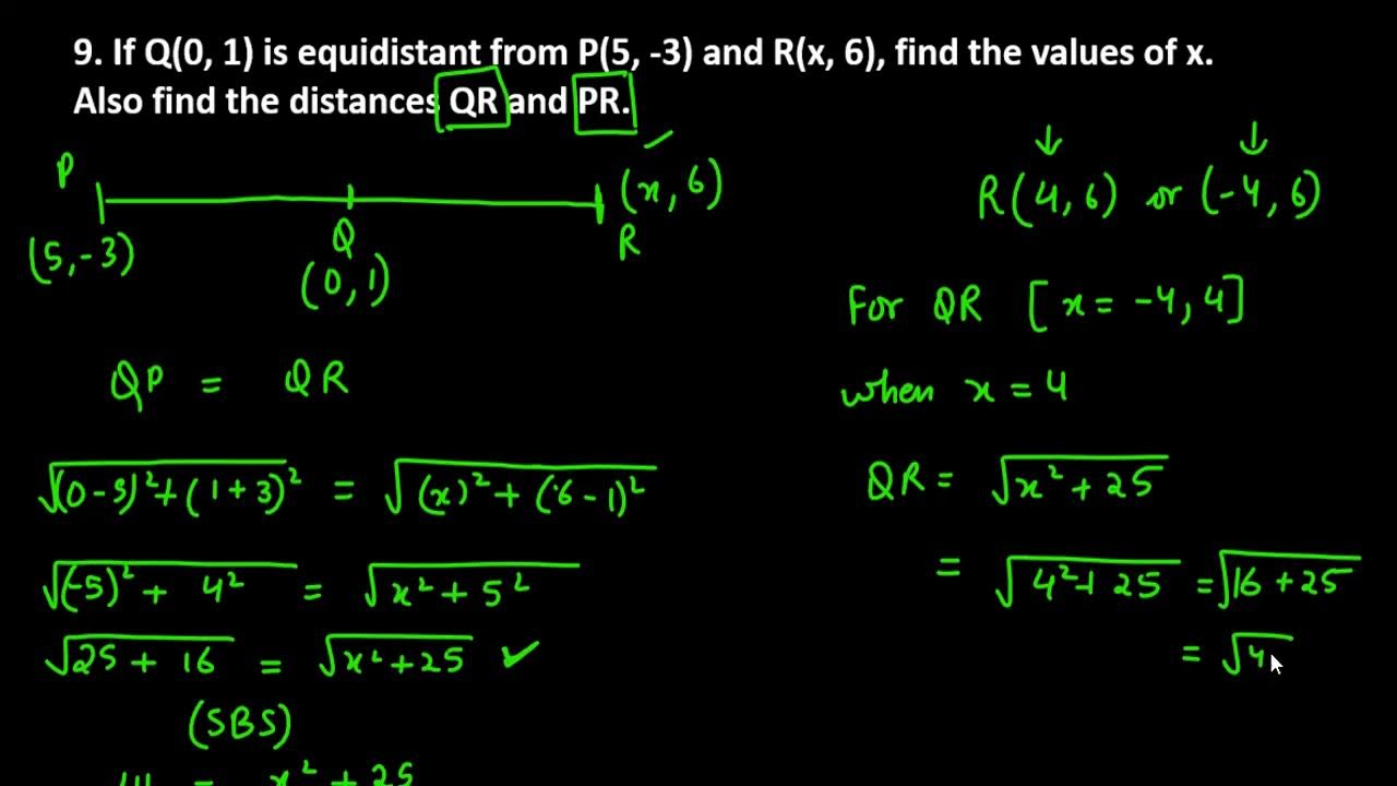 9. If Q(0, 1) is equidistant from P(5, -3) and R(x, 6), find the values ...