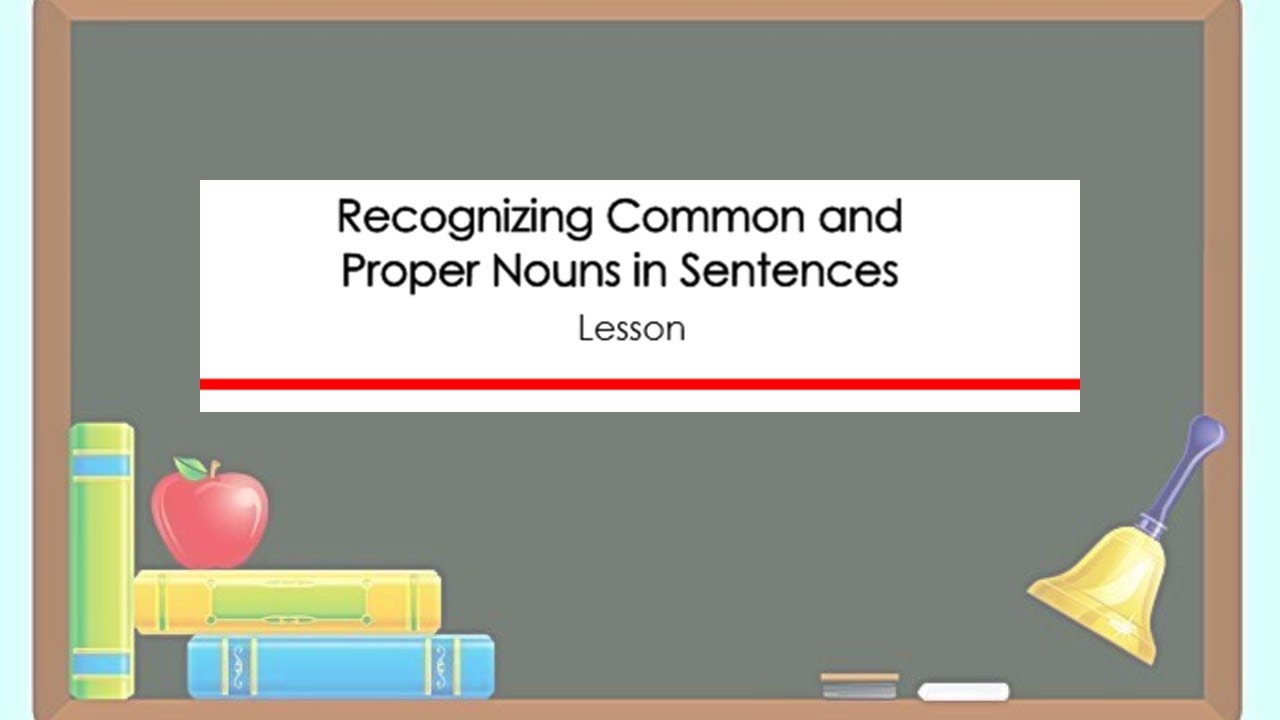 Grade 2 Recognizing Common And Proper Nouns In Sentences YouTube grade-2-recognizing-common-and-proper-nouns-in-sentences-youtube