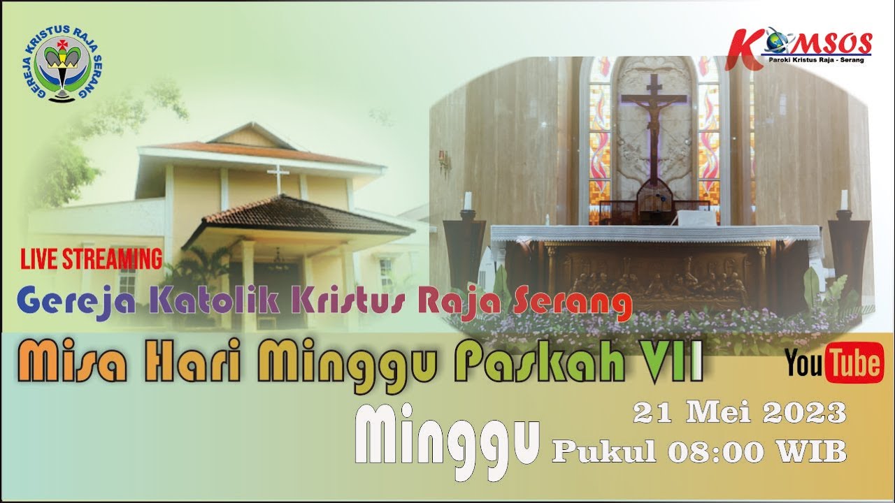 Live Serang Misa Hari Minggu Paskah Vii I Minggu 21 Mei 2023 Pukul