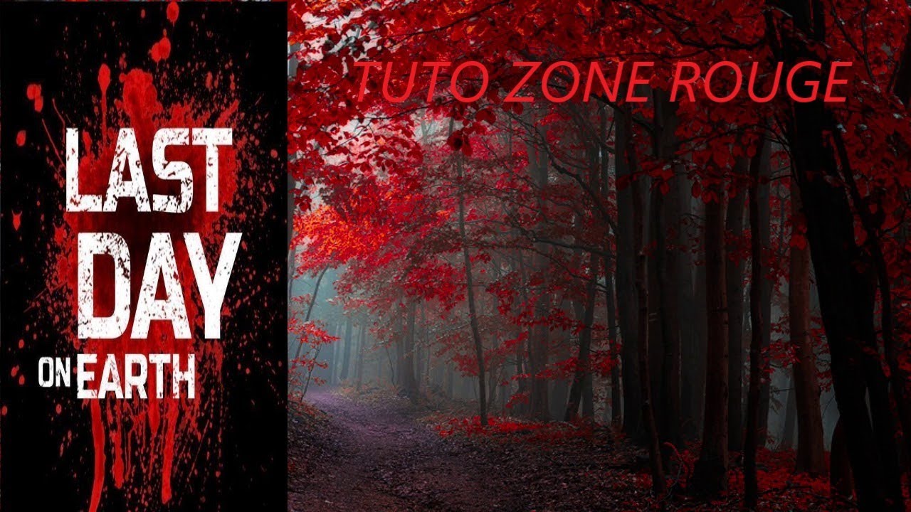 ZONE ROUGE pour débutant sur last day on earth, ASTUCE pour bien ...