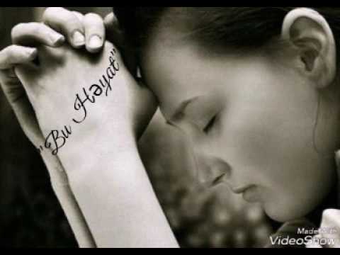 Bu həyat  Müəllif: Xatirə Həsrət  (Göyçə).Səsləndirdi:  Təranə. P.