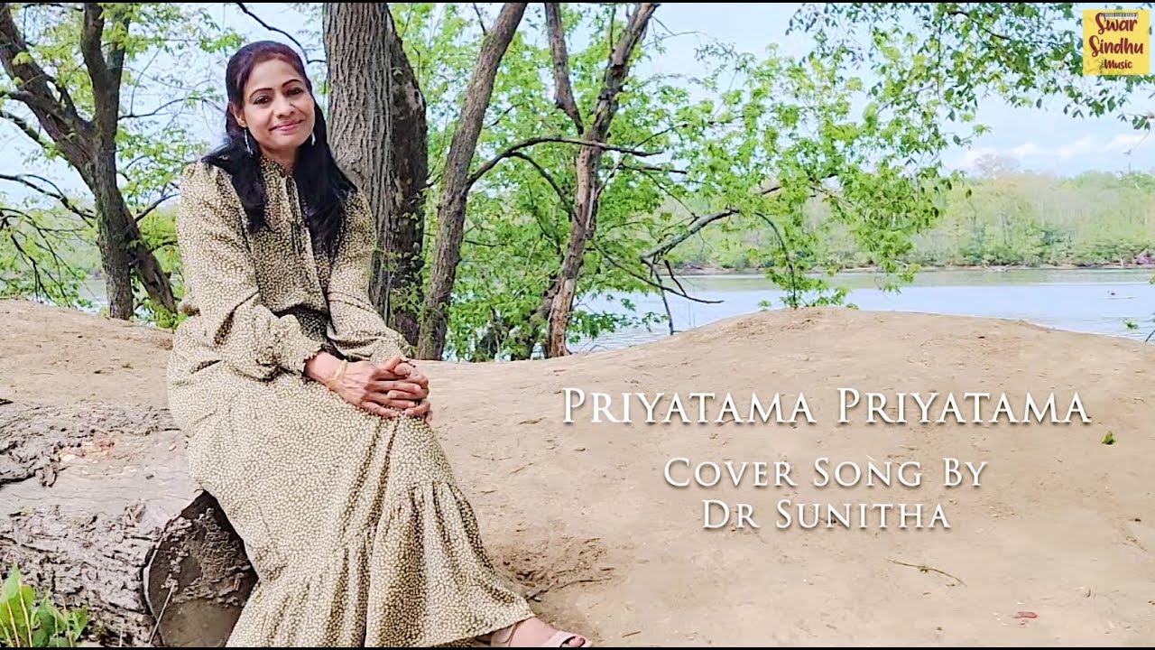 Priyatama Priyatama || Dr Sunitha Cover || MAJILI || Naga Chaitanya, Samantha || Gopi Sundar ...