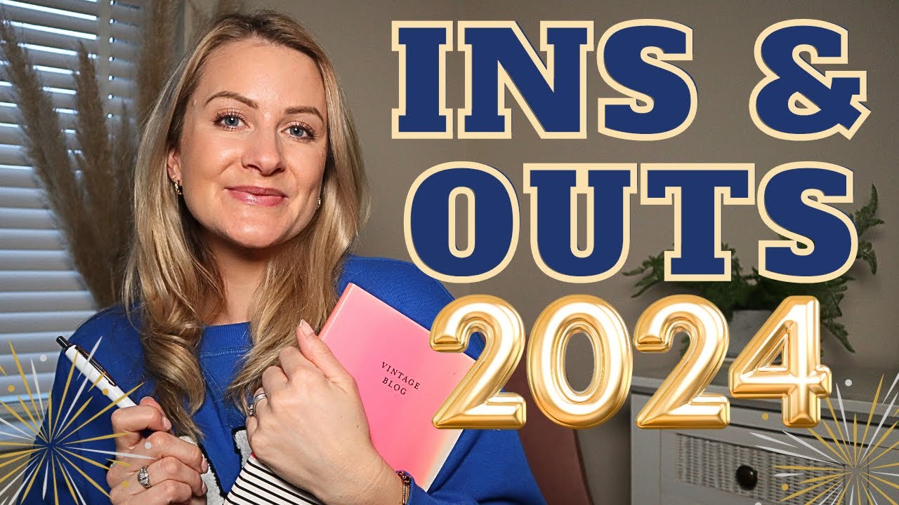 my ins and outs for 2024. What I'm bringing into my life & letting go ...