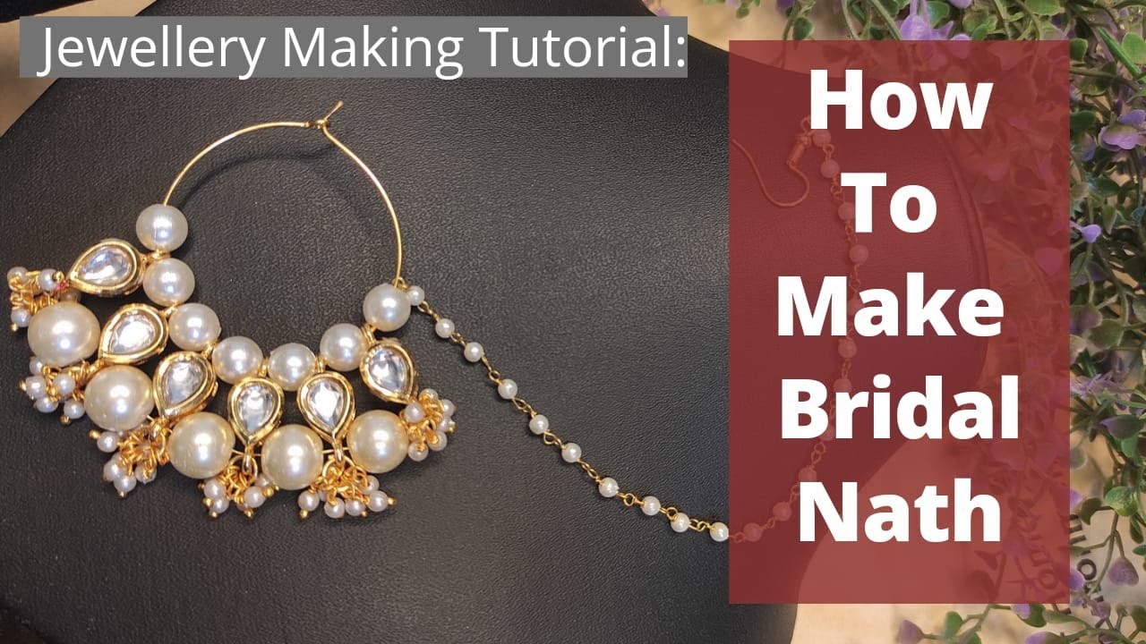 How to make bridal nath // Jewellery Making Tutorial - YouTube