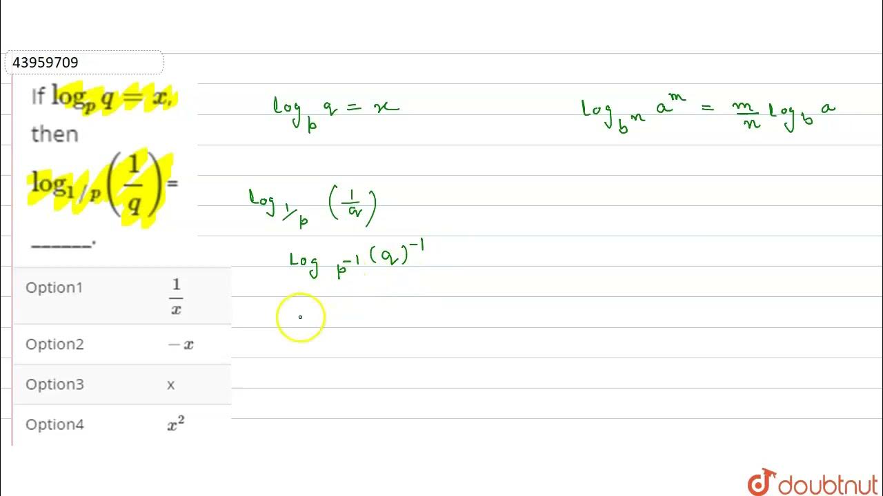If log_(p)q = x, then log_(1//p)((1)/(q))= ______. | 10 | LOGARITHMS | MATHS | PEARSON IIT JEE F ...
