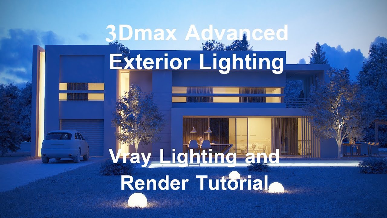 Exterior Night Render - Vray lighting and render Tutorial - YouTube