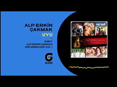 Alp Erkin Çakmak - Uyu (Dizi Müzikleri Vol. 1) (Şubat)