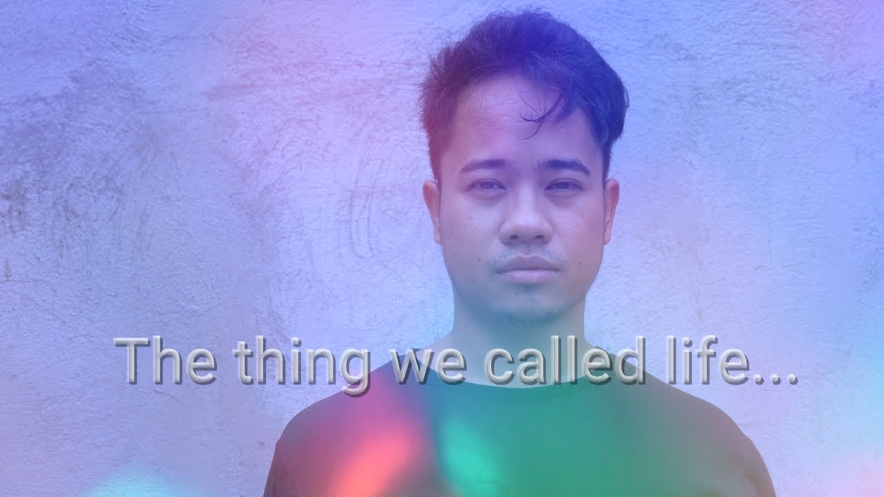 The thing we called life (short pinoy cinematic film) - YouTube