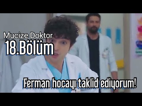 Ali Fermanı taklid ediyor !-Mucize Doktor 18.Bölüm