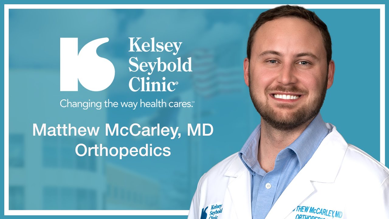 Matthew McCarley, MD | Orthopedics | Kelsey-Seybold - YouTube