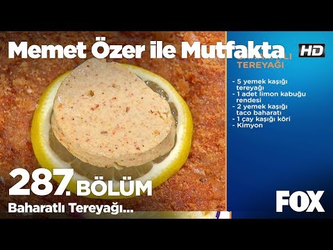 Baharatlı Tereyağı... Memet Özer ile Mutfakta 287. Bölüm