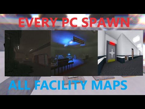 EVERY PC SPAWN ON ALL FACILITY MAPS (ABANDONED, FORGOTTEN, AND ORIGINAL) FLEE THE FACILITY ...