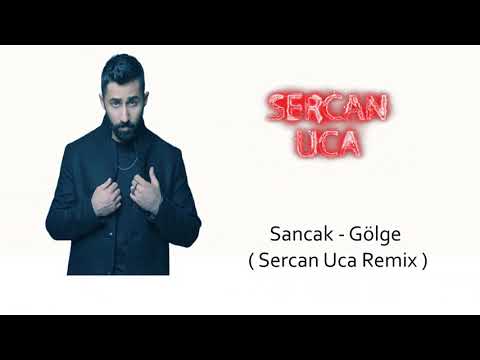Sancak - Gölge ( Sercan Uca Remix )