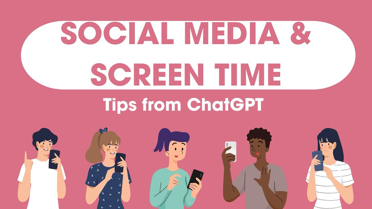 Social Media & Screen Time with ChatGPT - YouTube