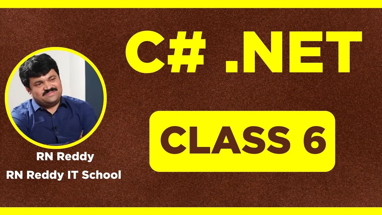 C# .NET Fundamentals Class By RN Reddy Sir Class 6 - YouTube