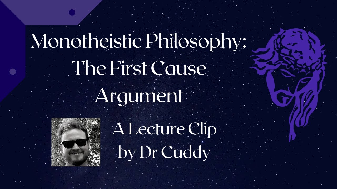 Monotheism (Phil 101) First Central Idea: the First Cause Argument ...