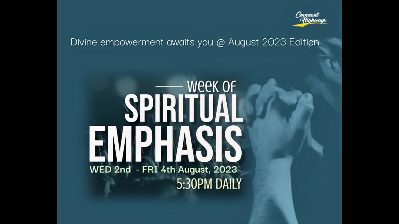 AUGUST 2023 WEEK OF SPIRITUAL EMPHASIS (DAY 3) | 4TH, AUGUST 2023 - YouTube