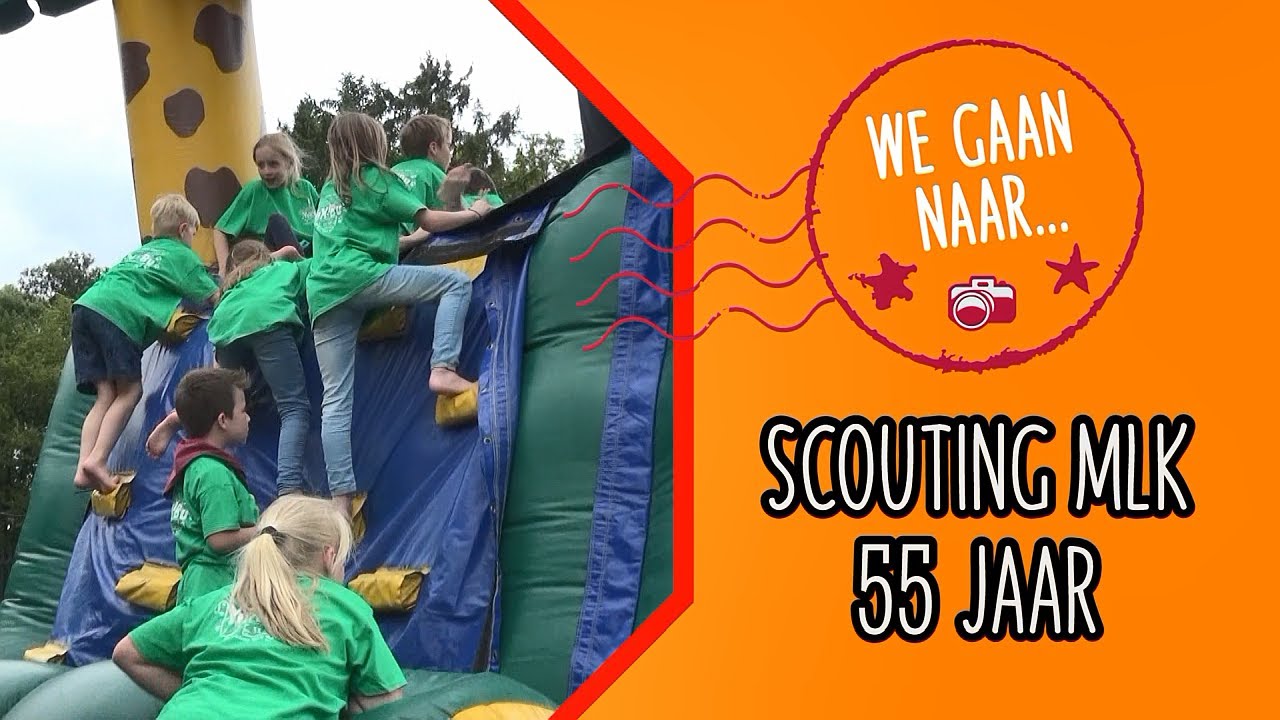 Scouting Martin Luther King Kaatsheuvel 55 Jaar (We gaan naar ...