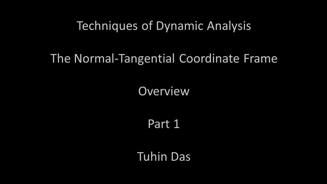 Normal-Tangential Coordinate System - Overview 1 - YouTube