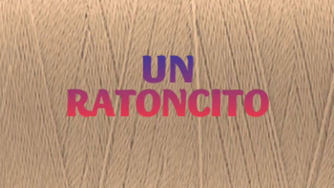 Un Ratoncito - YouTube
