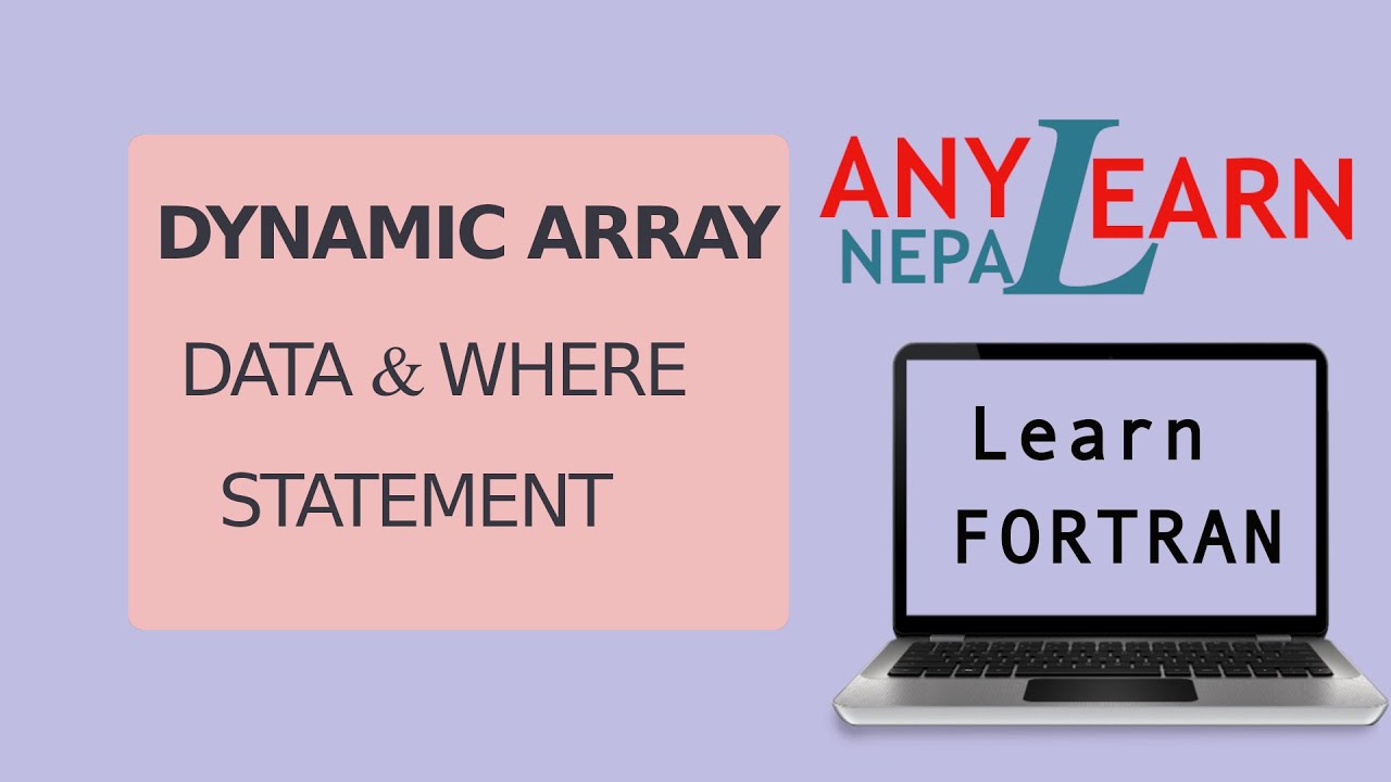 Learn Fortran Dynamic Array Data And Where Statement Fortran Tutorial 17 Youtube