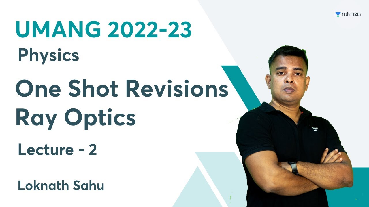 One Shot Revisions Ray Optics | L - 2 | Class 12 | Umang Batch 2022-23 ...