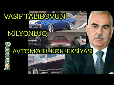 VASİF TALIBOVUN MİLYONLUQ AVTOMOBİL KOLLEKSİYASI