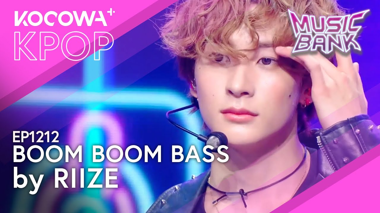 RIIZE - Boom Boom Bass | Music Bank EP1212 | KOCOWA+ - YouTube