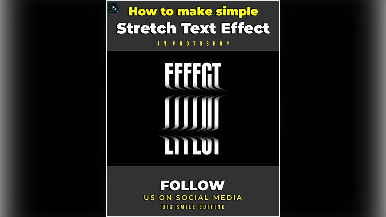 How to Easily Make Simple Stretch Text Effect - Photoshop Tutorial ...
