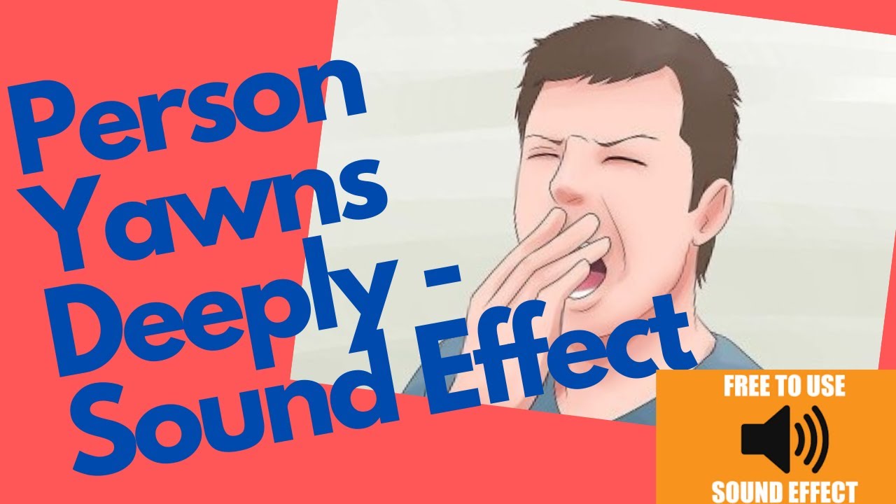 Person yawns deeply sound effect || Full HD Sound || Sounds Mania - YouTube