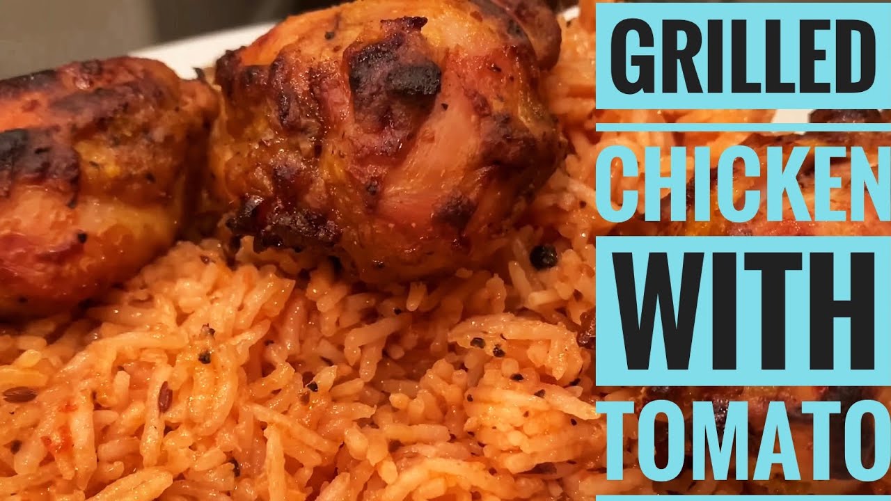 How to make Grilled Chicken with Tomato Rice. Turkish style recipe ...