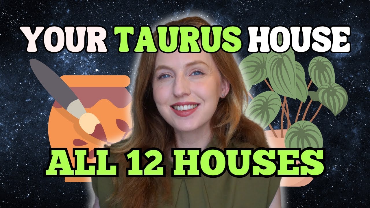 Your TAURUS House | All 12 Houses | Your Patience & Stubborness ...